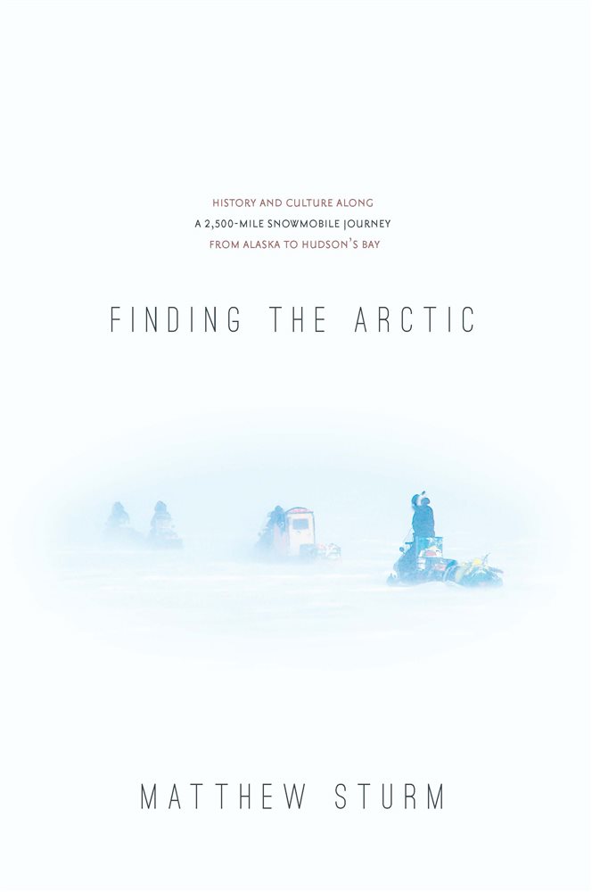 Finding the Arctic by Matthew Sturm (ebook)