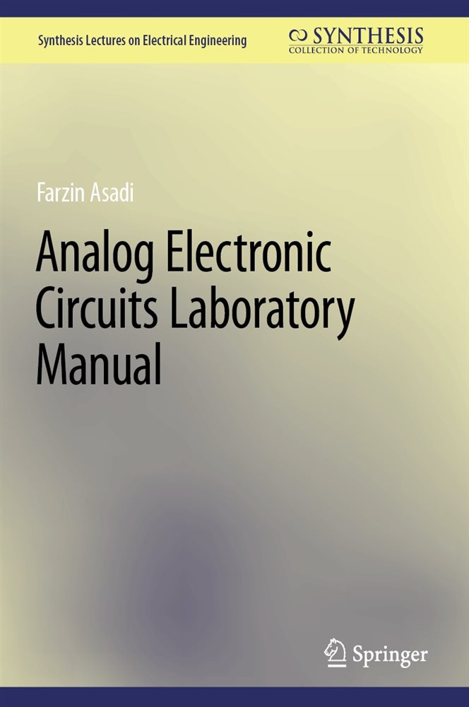 Analog Electronic Circuits Laboratory Manual by Farzin Asadi (ebook)