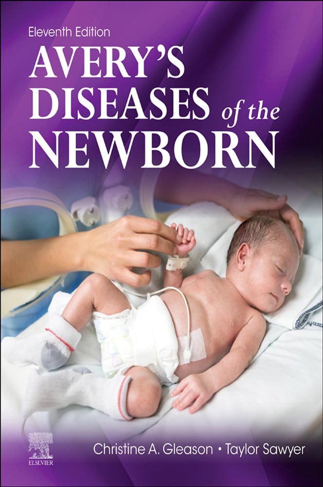 Avery's Diseases of the Newborn - E-Book (11th ed.)