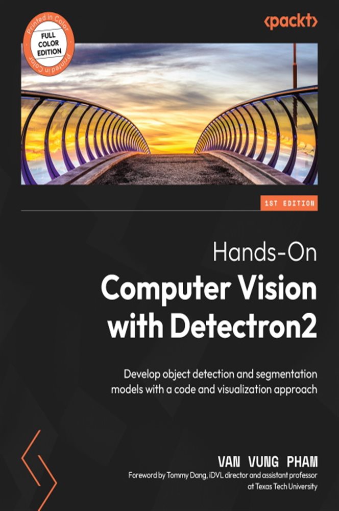 Hands-On Computer Vision with Detectron2 by Van Vung Pham (ebook)