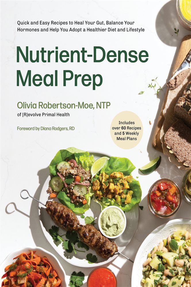Nutrient-Dense Meal Prep by Olivia Robertson-Moe (ebook)