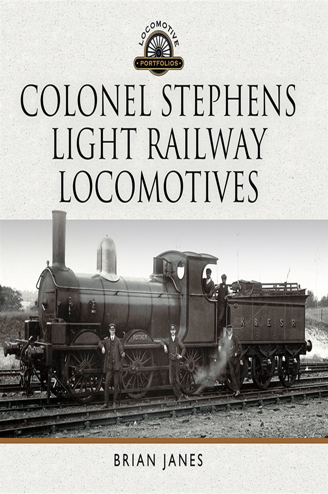 Colonel Stephens Light Railway Locomotives by Brian Janes (ebook)
