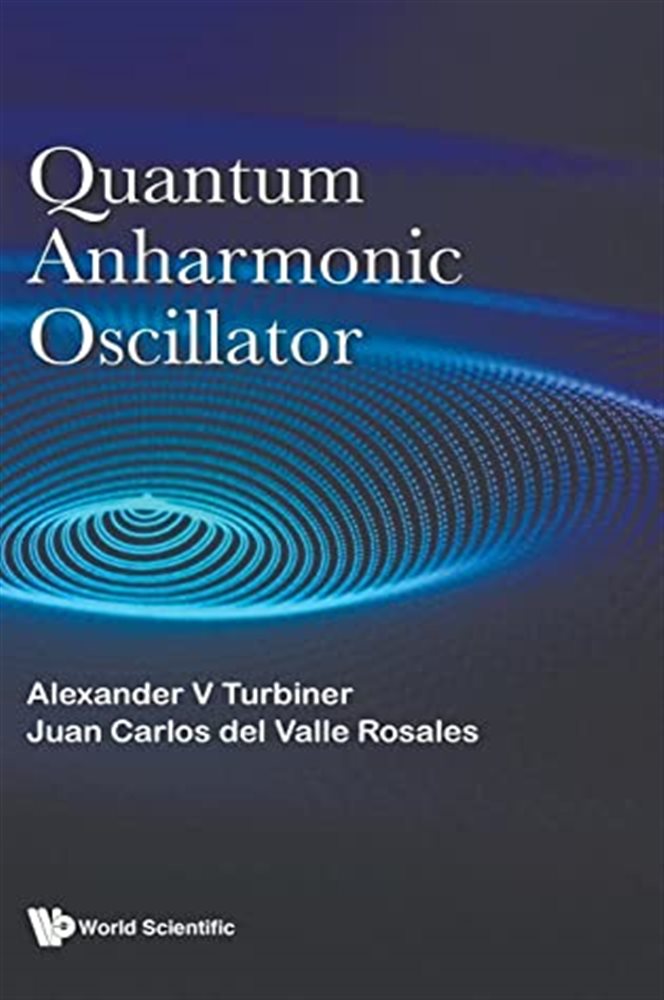 Quantum Anharmonic Oscillator by Alexander Turbiner (ebook)