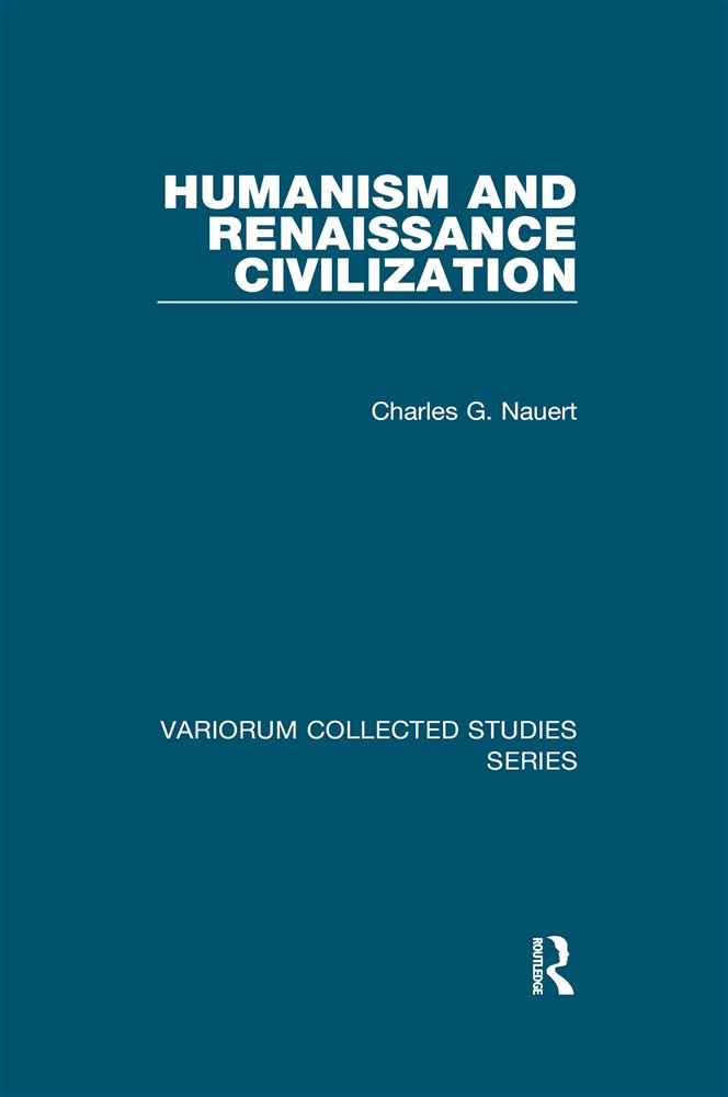 Humanism and Renaissance Civilization by Charles G. Nauert (ebook)