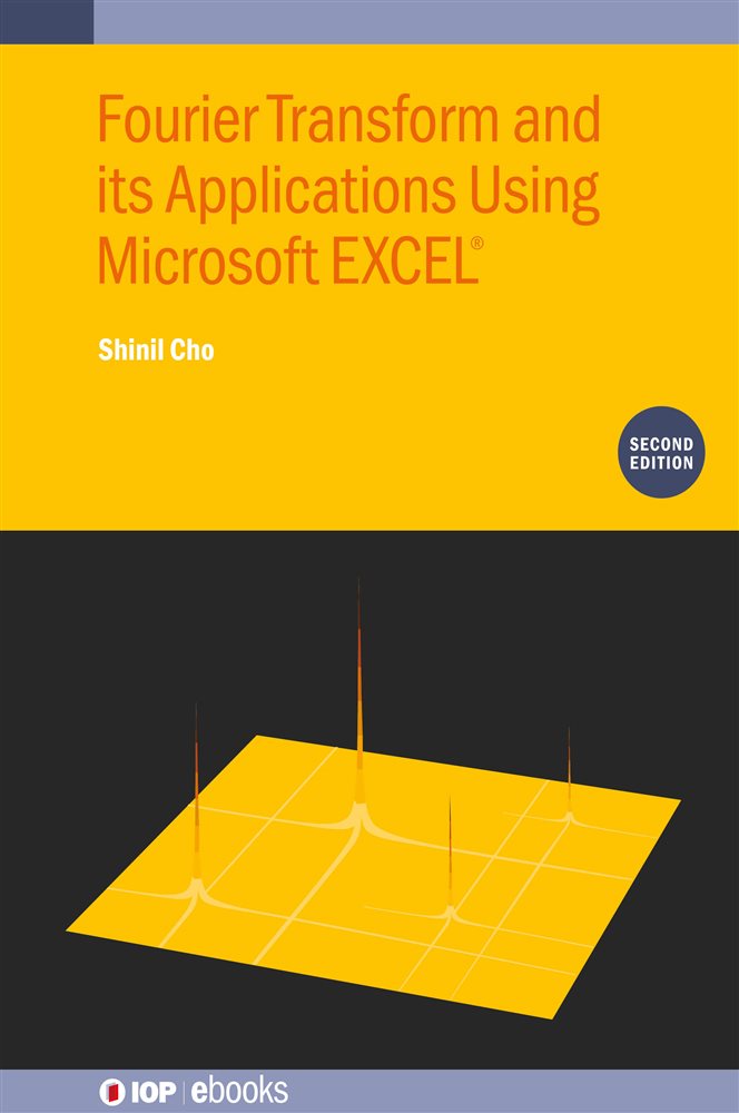 Fourier Transform and Its Applications Using Microsoft EXCEL® (Second ...