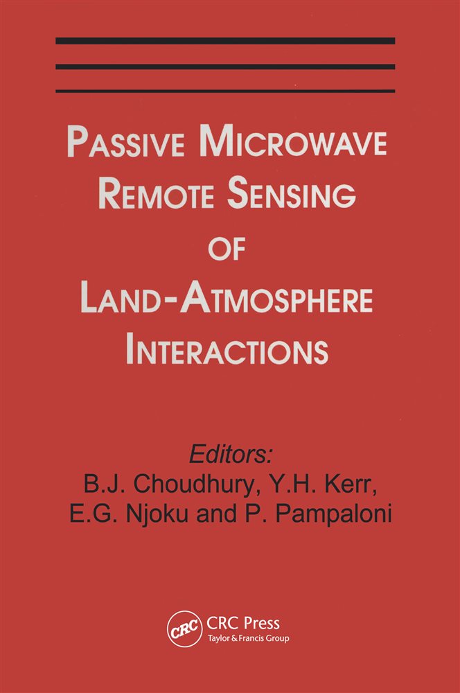 Passive Microwave Remote Sensing Of Land Atmosphere Interactions