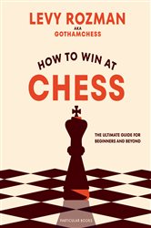 How to Win At Chess by Levy Rozman (ebook)