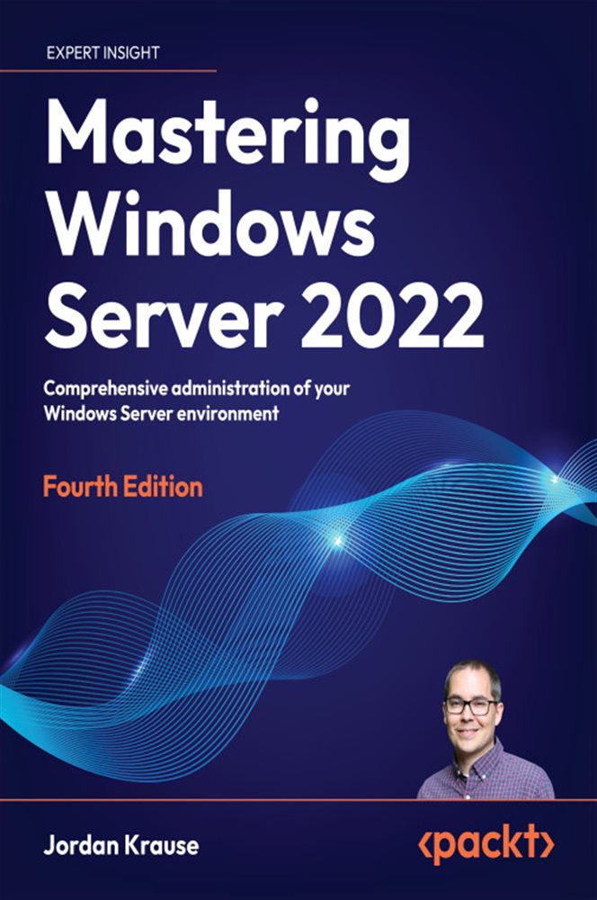 Mastering Windows Server 2022 by Jordan Krause (ebook)