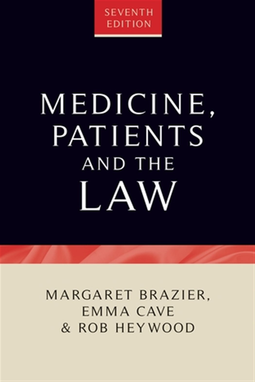 Medicine, patients and the law (7th ed.) by Emma Cave (ebook)