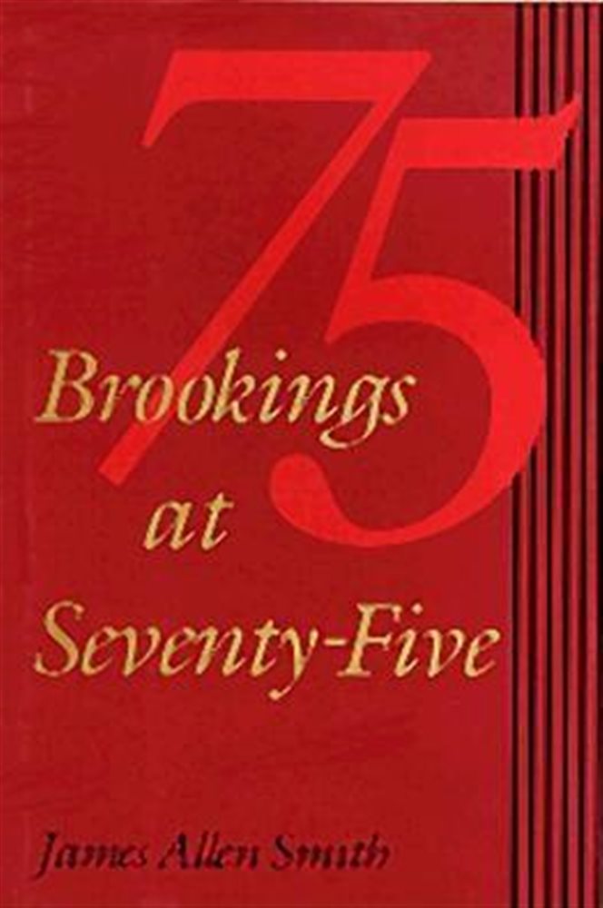 Brookings at Seventy-Five by James Allen Smith (ebook)
