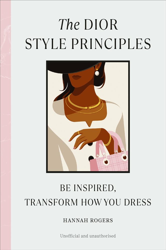 The Dior Style Principles by Hannah Rogers (ebook)