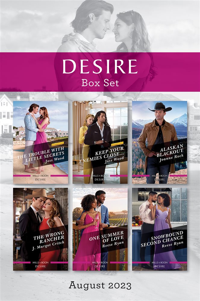 Desire Box Set August 2023/The Trouble with Little Secrets/Keep Your Enemies Close.../Alaskan ...