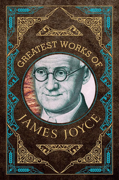 Greatest Works of James Joyce (Deluxe Hardbound Edition)
