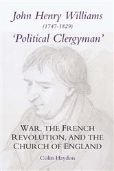 John Henry Williams (1747-1829): `Political Clergyman'