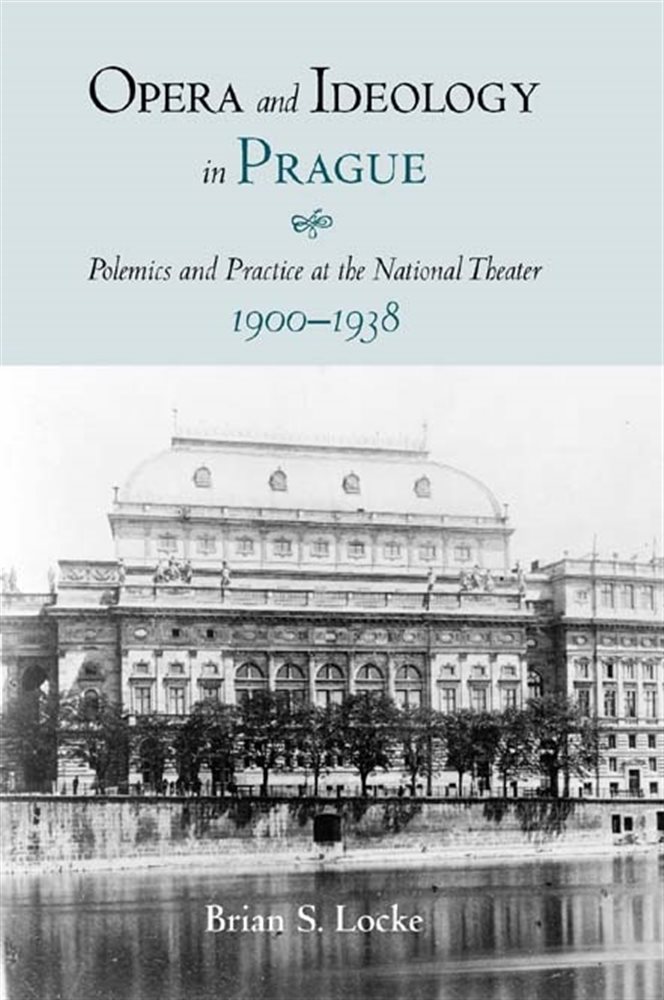Opera and Ideology in Prague by Brian Locke (ebook)