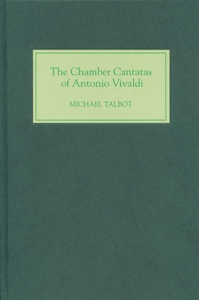 The Chamber Cantatas of Antonio Vivaldi by Michael Talbot (ebook)