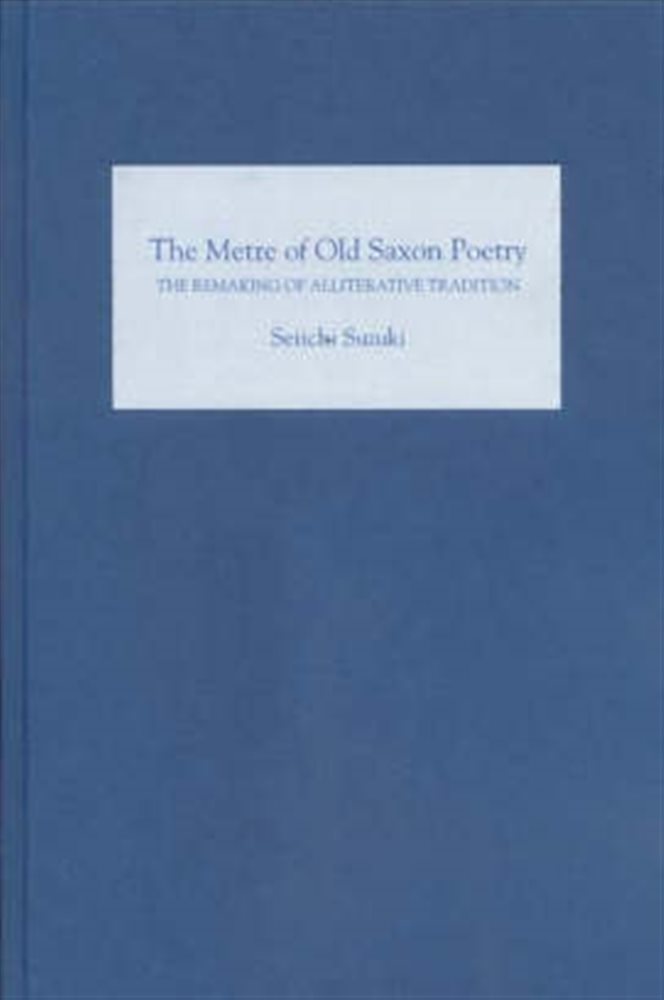 The Metre of Old Saxon Poetry by Seiichi Suzuki (ebook)