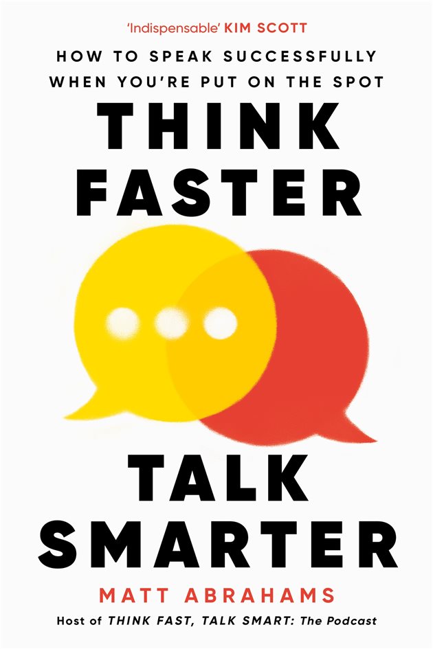 Think Faster, Talk Smarter by Matt Abrahams (ebook)