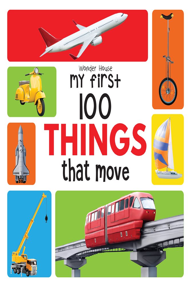 My First 100 Things That Move by Wonder House Books (ebook)