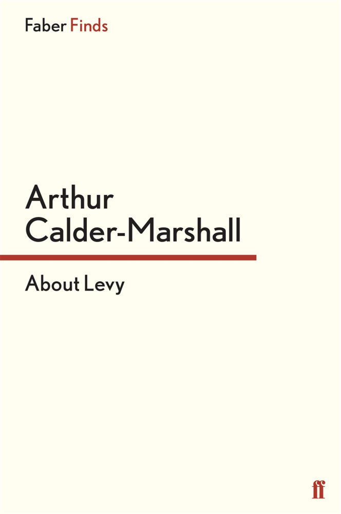 About Levy by Arthur Calder-Marshall (ebook)