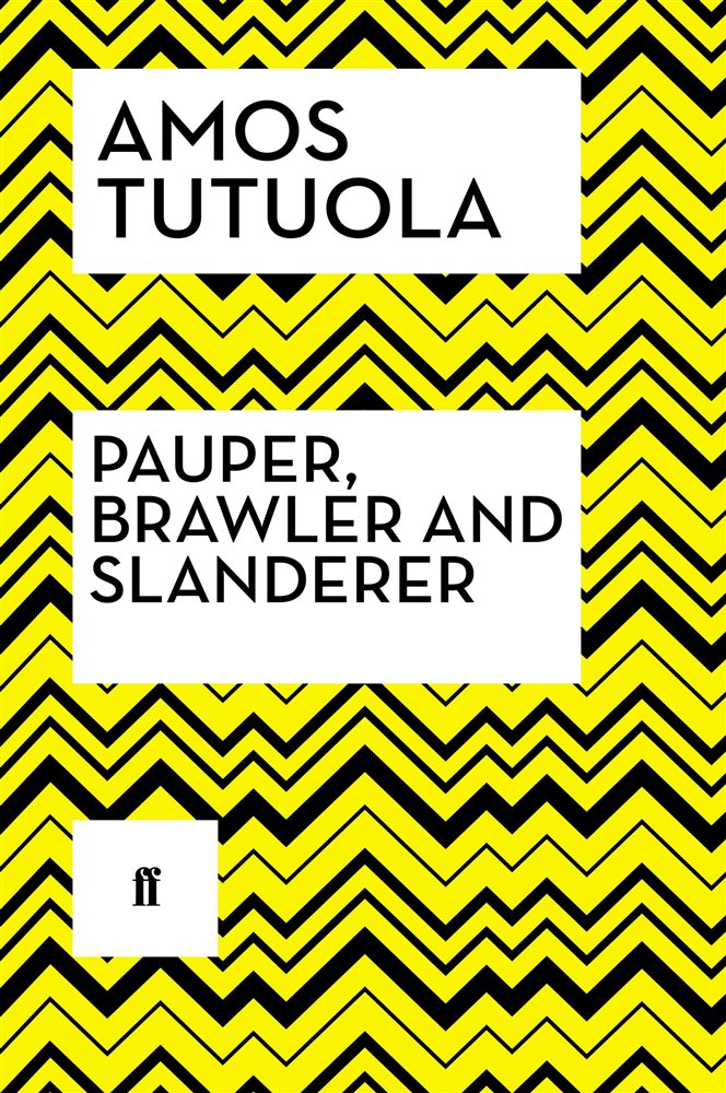 Pauper, Brawler and Slanderer by Amos Tutuola (ebook)