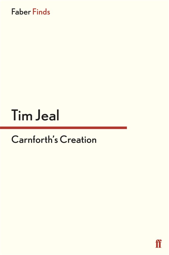 Carnforth's Creation by Tim Jeal (ebook)