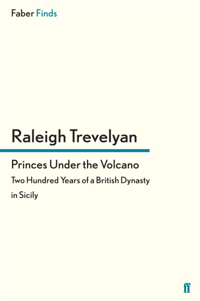 Princes Under the Volcano by Raleigh Trevelyan (ebook)