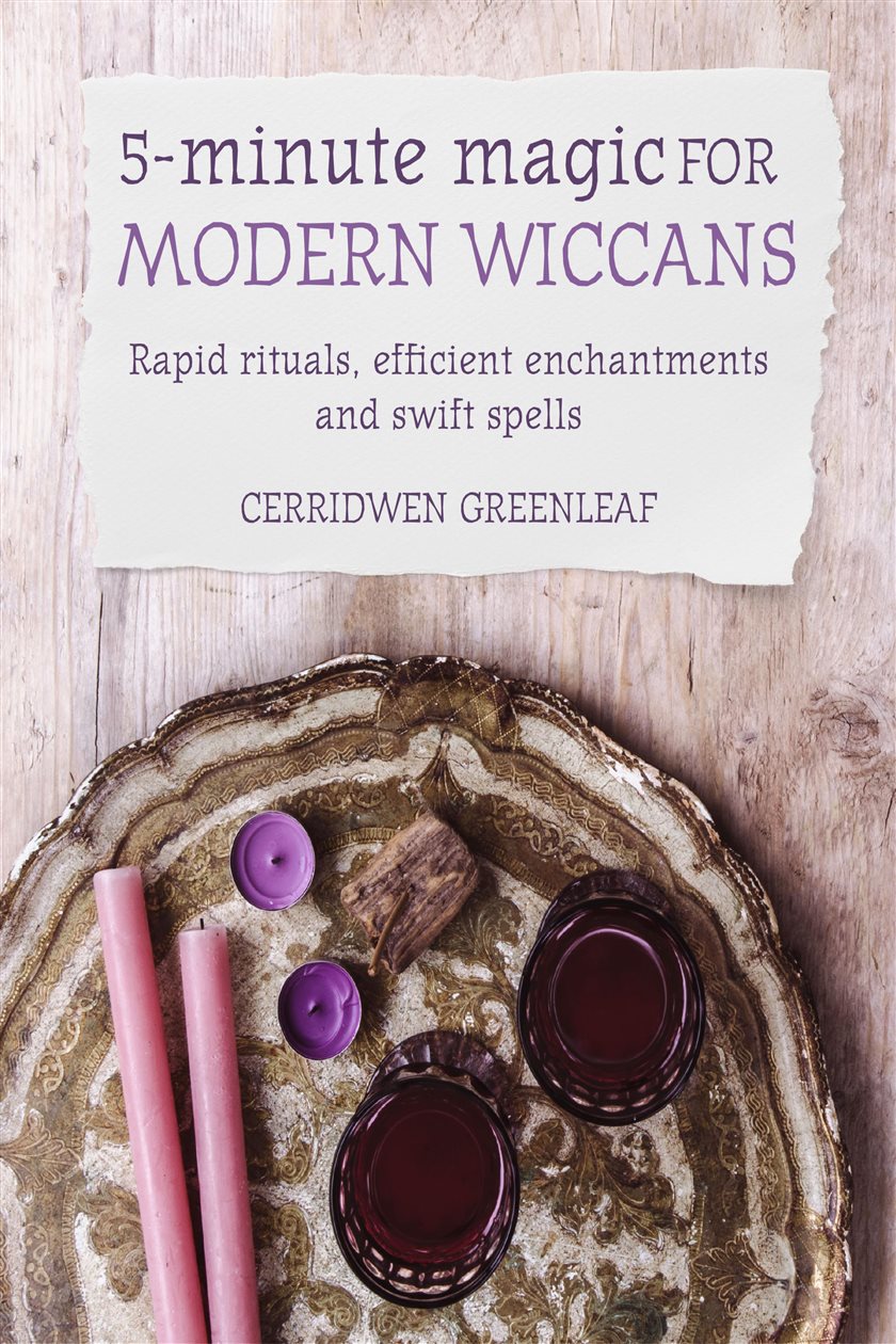 5-Minute Magic for Modern Wiccans by Cerridwen Greenleaf (ebook)