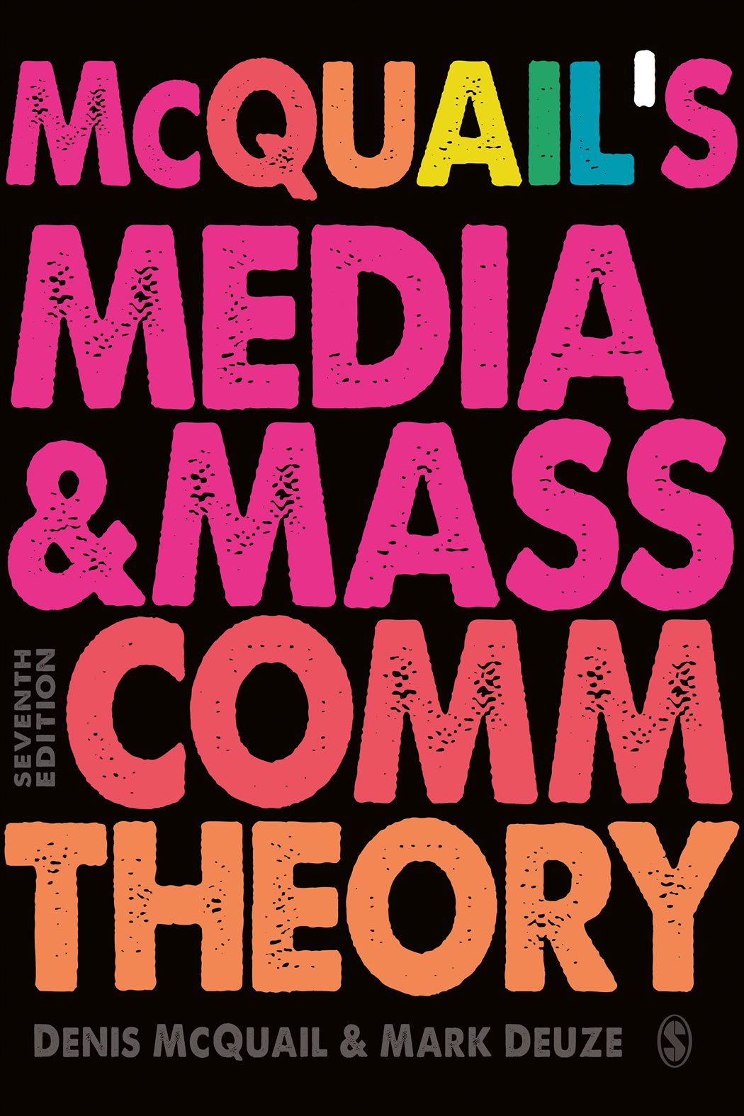 McQuail’s Media and Mass Communication Theory (7th ed.)