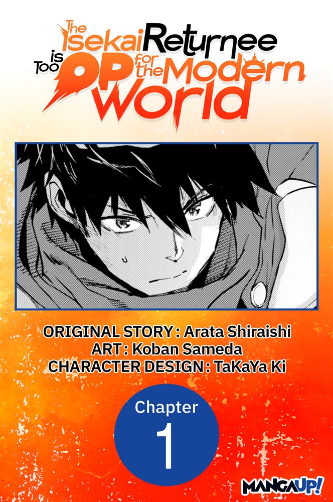 The Isekai Returnee is Too OP for the Modern World #001
