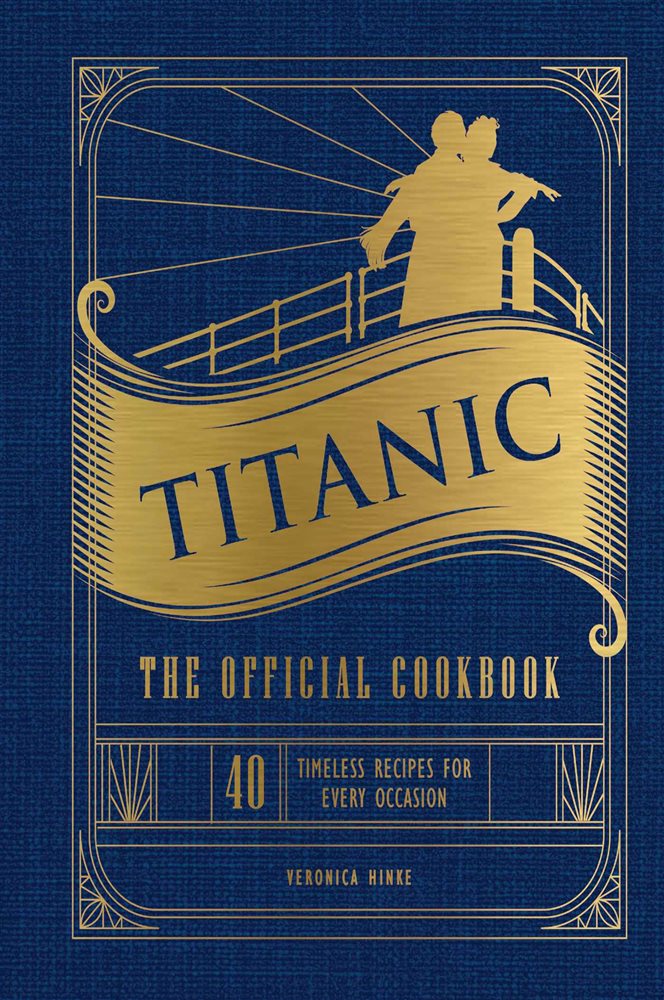 Titanic: The Official Cookbook by Veronica Hinke (ebook)