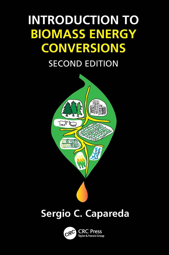 Introduction to Biomass Energy Conversions (2nd ed.)