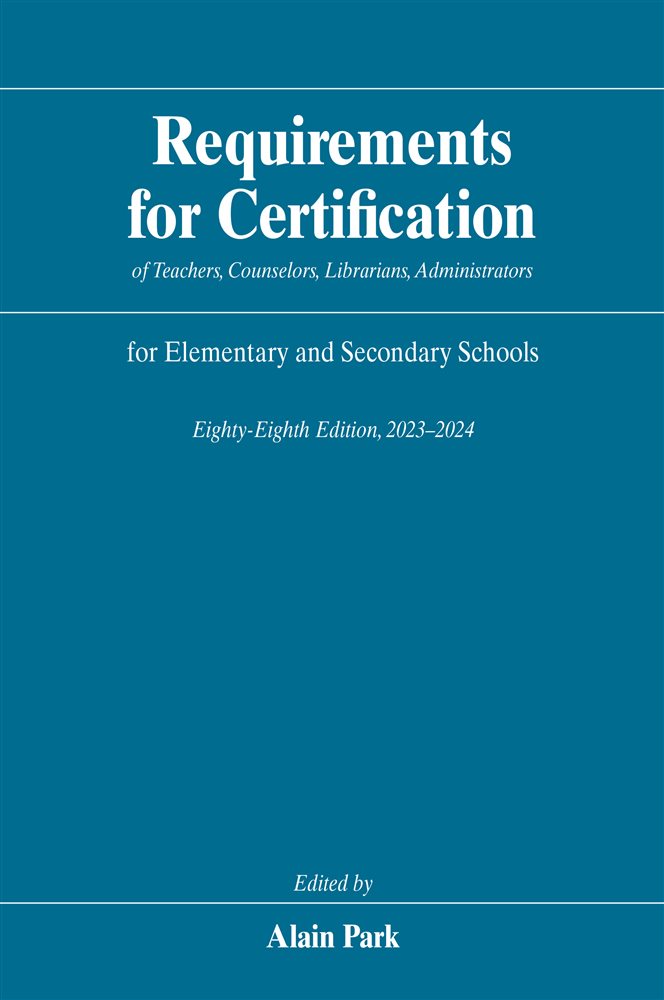 Requirements for Certification of Teachers, Counselors, Librarians ...