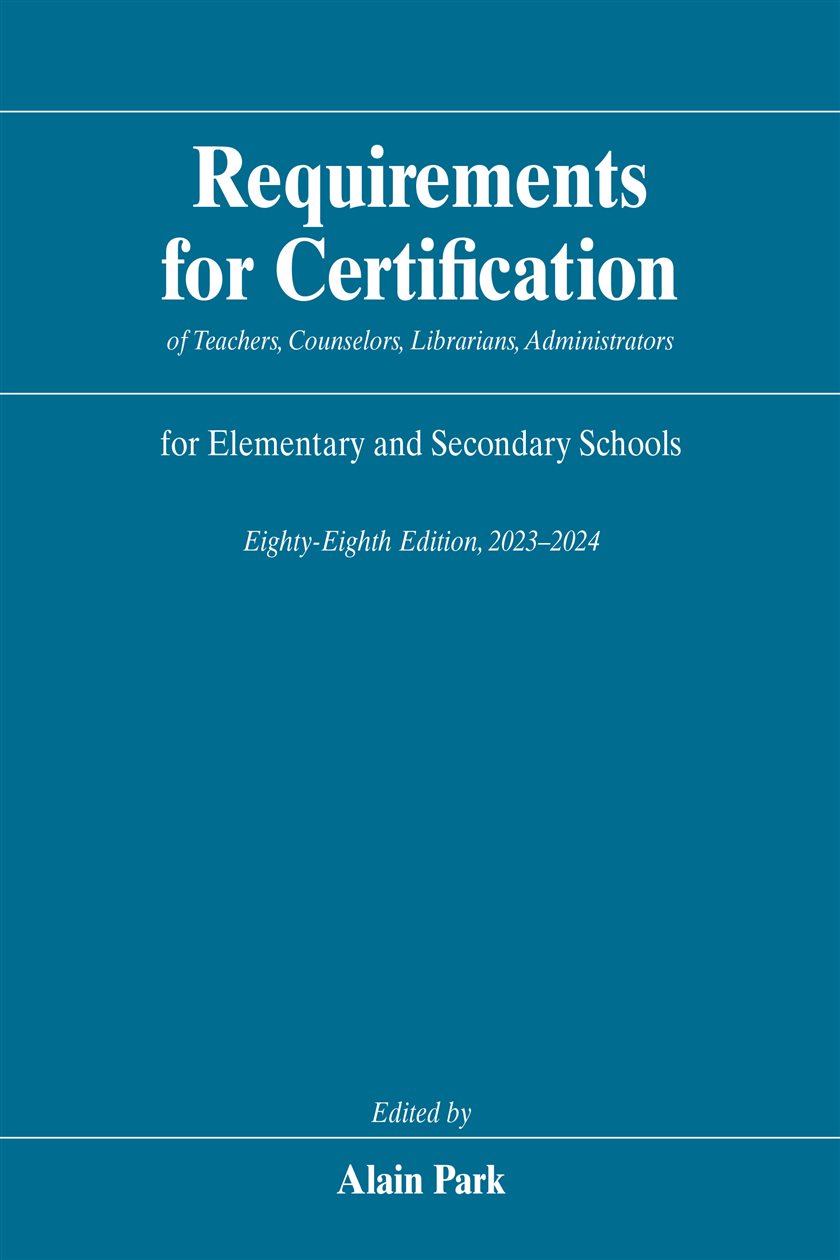 Requirements for Certification of Teachers, Counselors, Librarians ...