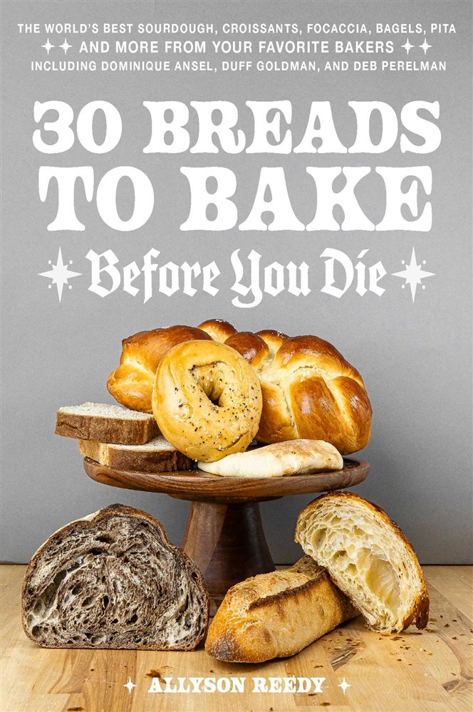 30 Breads to Bake Before You Die by Allyson Reedy (ebook)