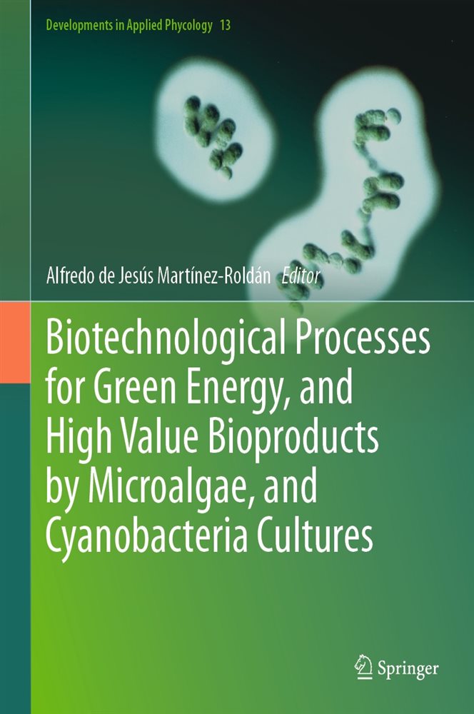Biotechnological Processes for Green Energy, and High Value Bioproducts ...