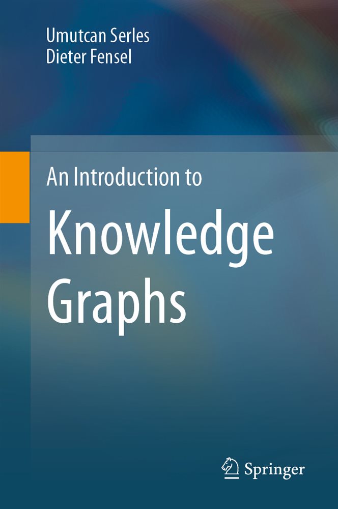 An Introduction to Knowledge Graphs by Umutcan Serles (ebook)