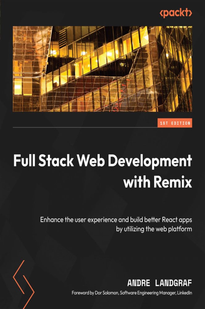 Full Stack Web Development with Remix by Andre Landgraf (ebook)