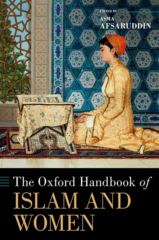 The Oxford Handbook of Islam and Women by Asma Afsaruddin (ebook)