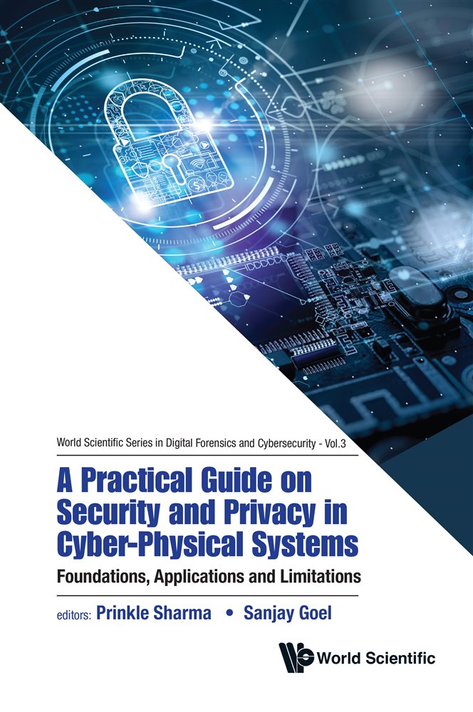 Practical Guide On Security And Privacy In Cyber-physical Systems, A: Foundations, Applications ...