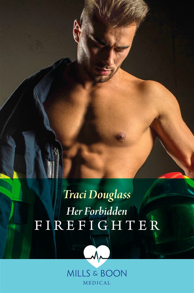 Her Forbidden Firefighter (Wyckford General Hospital, Book 3) (Mills ...