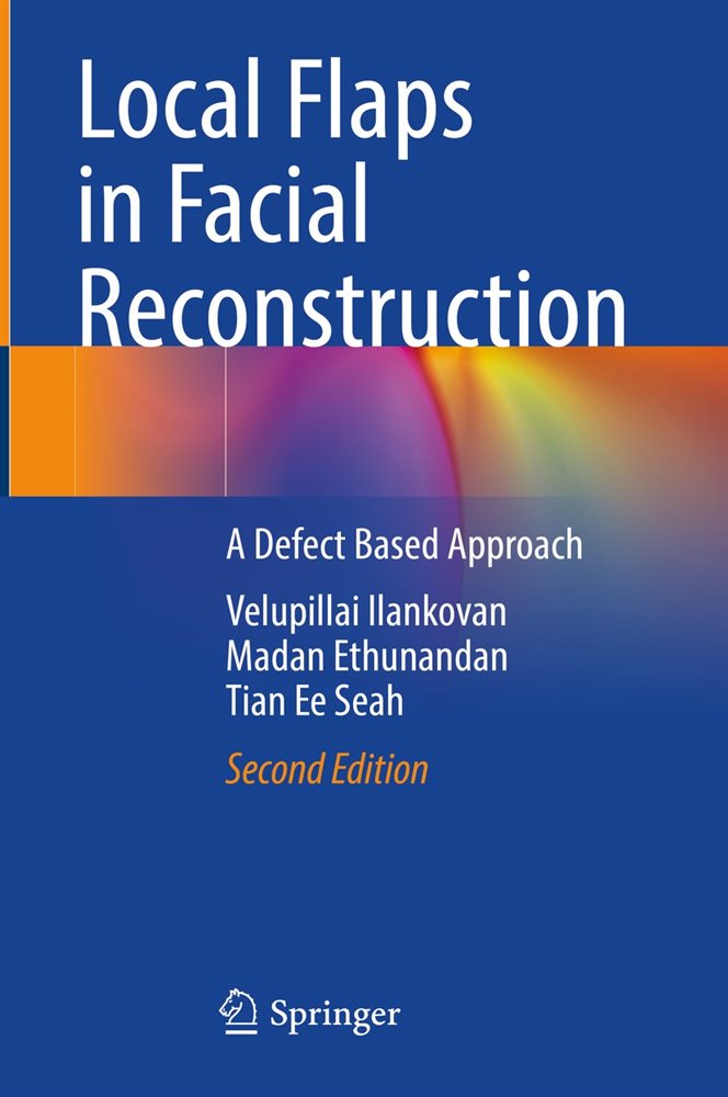 Local Flaps in Facial Reconstruction (2nd ed.)
