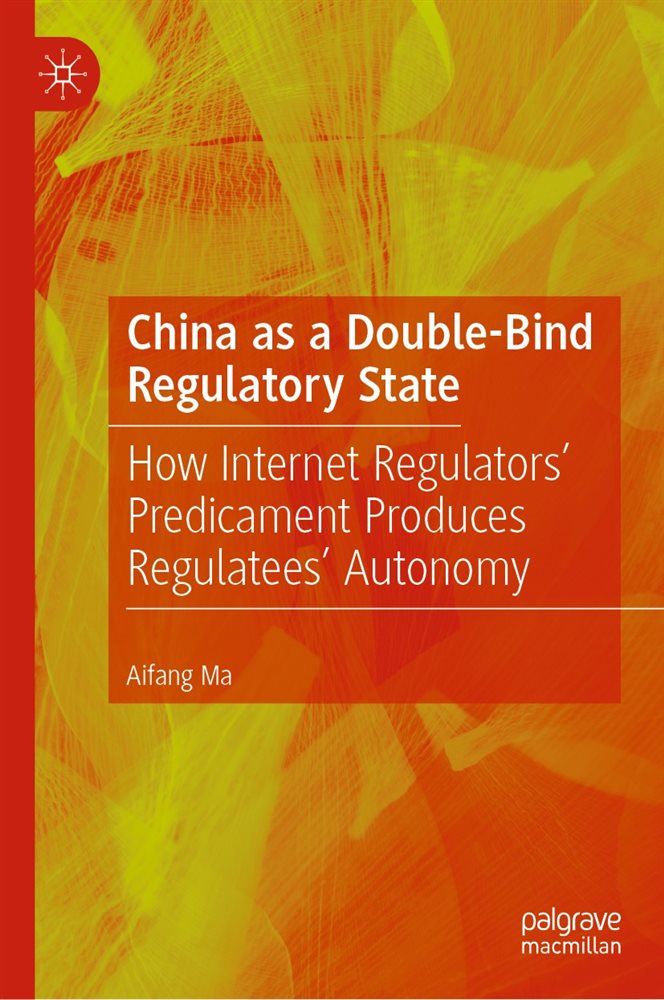 China as a Double-Bind Regulatory State by Aifang Ma (ebook)