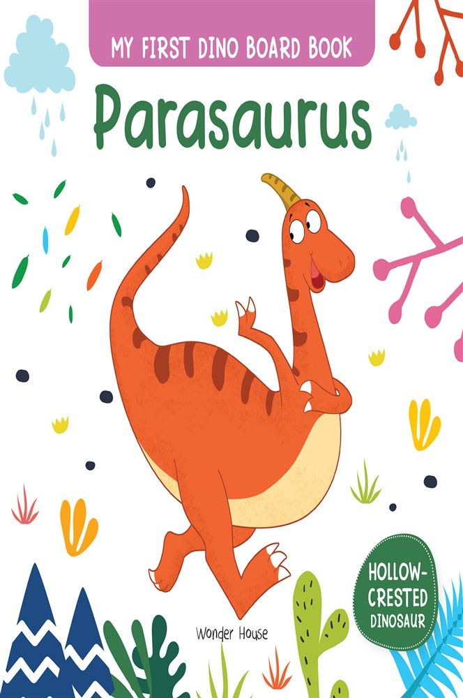 My First Dino Board Book: Parasaurus by Wonder House Books (ebook)