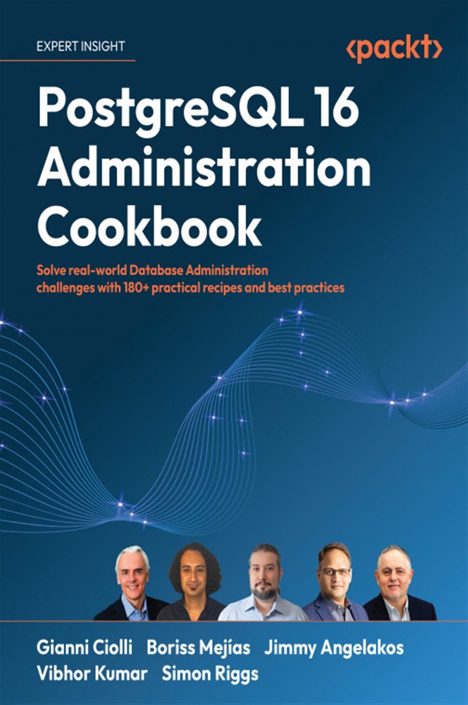 PostgreSQL 16 Administration Cookbook by Gianni Ciolli (ebook)