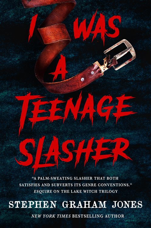 I Was a Teenage Slasher by Stephen Graham Jones (ebook)
