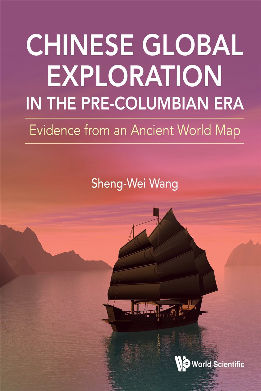 Chinese Global Exploration In The Pre-columbian Era: Evidence From An ...