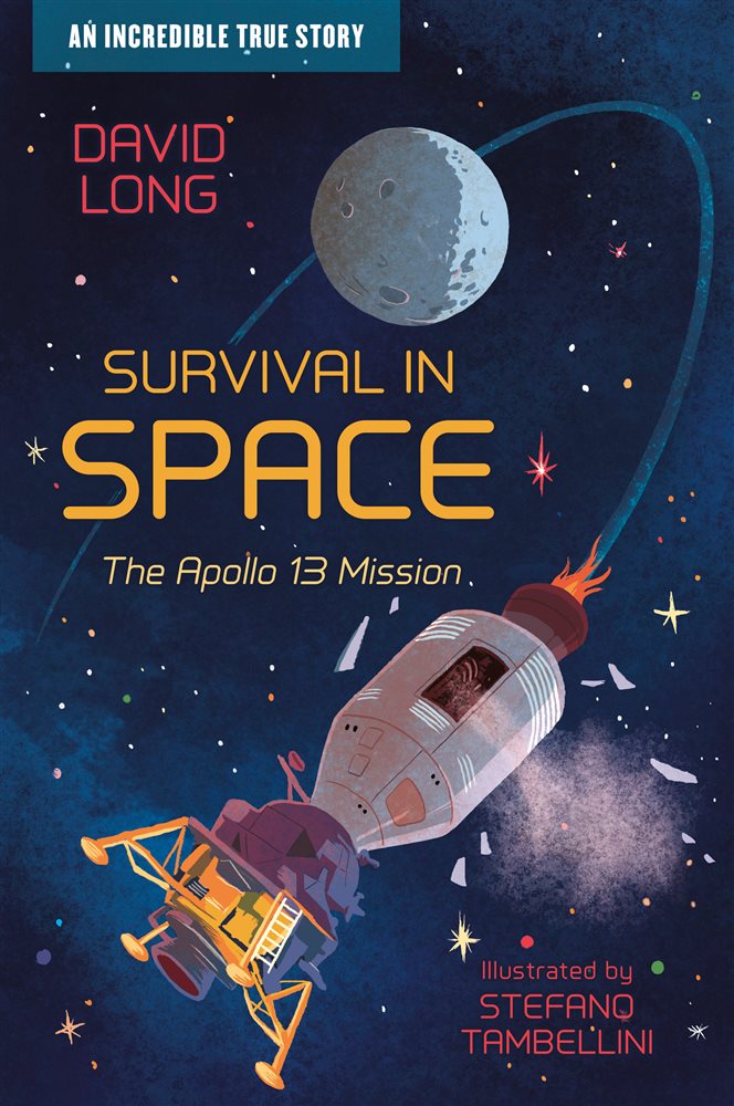 Survival in Space: The Apollo 13 Mission (Incredible True Stories, Book 1)