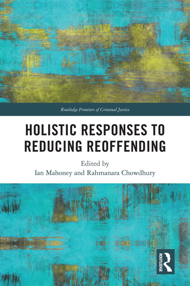 Holistic Responses to Reducing Reoffending by Ian Mahoney (ebook)