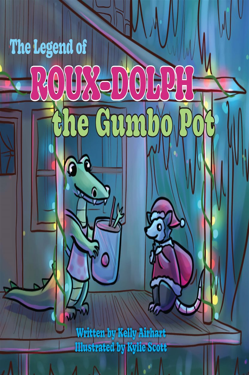 The Legend of Roux-Dolph the Gumbo Pot by Kelly Airhart (ebook)